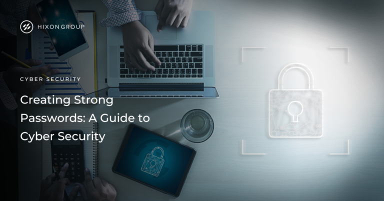 Creating Strong Passwords: A Basic Guide to Improve Cyber Security